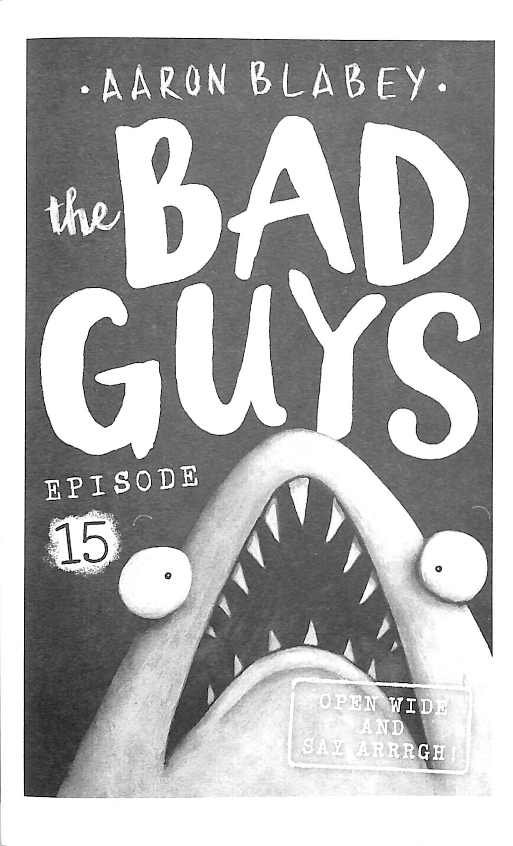 Buy The Bad Guys. Episodes 15 & 16 Book at Easons