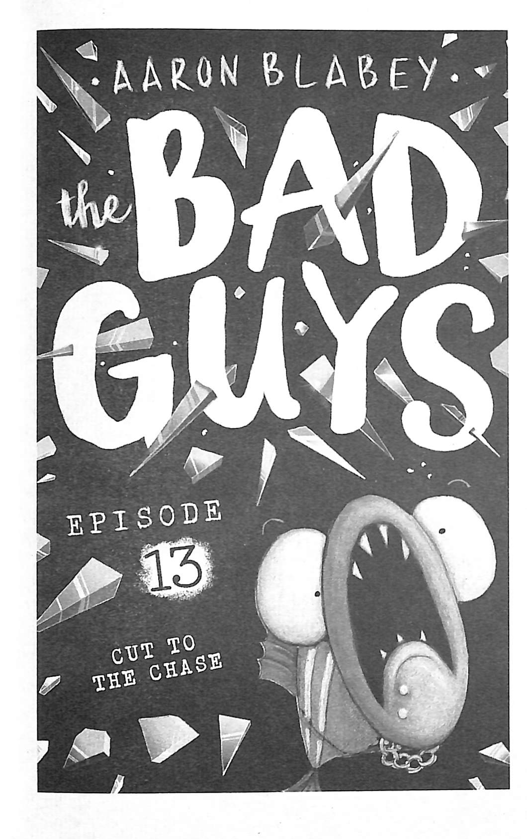 Buy The Bad Guys. Episode 13, Episode 14 Book at Easons