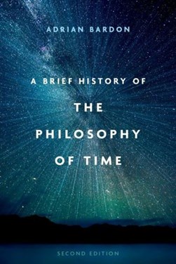Buy A Brief History Of The Philosophy Of Time Book at Easons