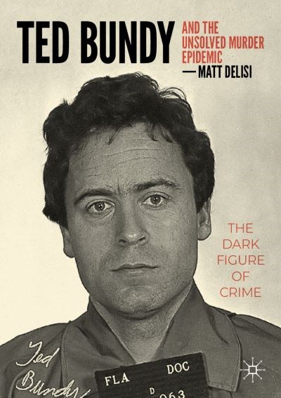 Buy Ted Bundy And The Unsolved Murder Epidemic Book at Easons