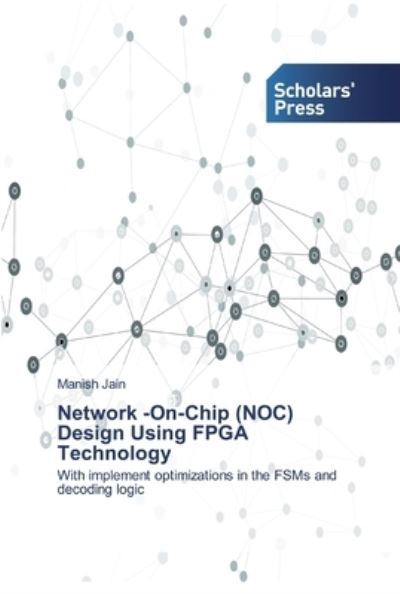 Buy Network -On-Chip (Noc) Design Using Fpga Technology Book at Easons