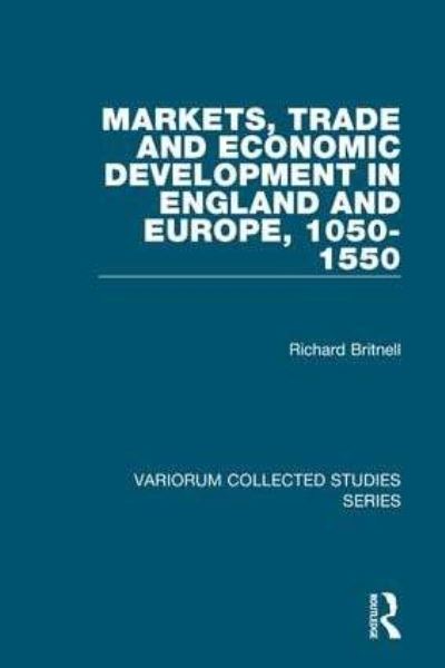 Buy Markets, Trade And Economic Development In England And Europe, 1050 ...