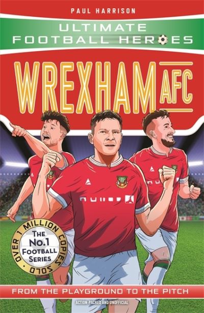 Wrexham Afc Ultimate Football Heroes P/B By Paul Harrison