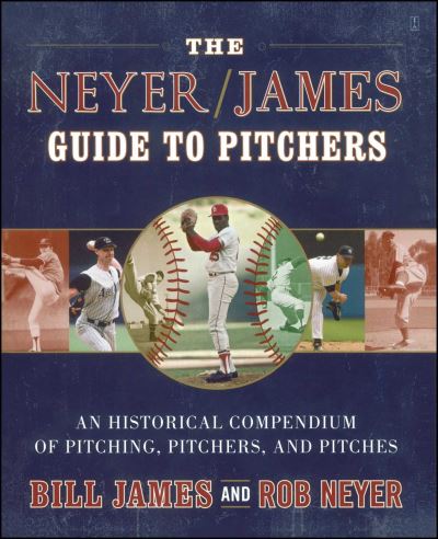 Buy The Neyer/James Guide To Pitchers Book at Easons