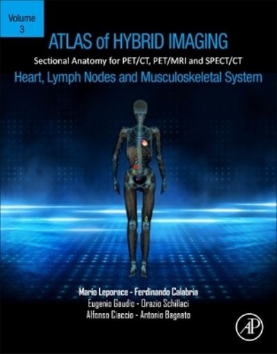 Buy Atlas Of Hybrid Imaging Of The Heart, Lymph Nodes And Musculoskeletal System Volume 3 Book ...